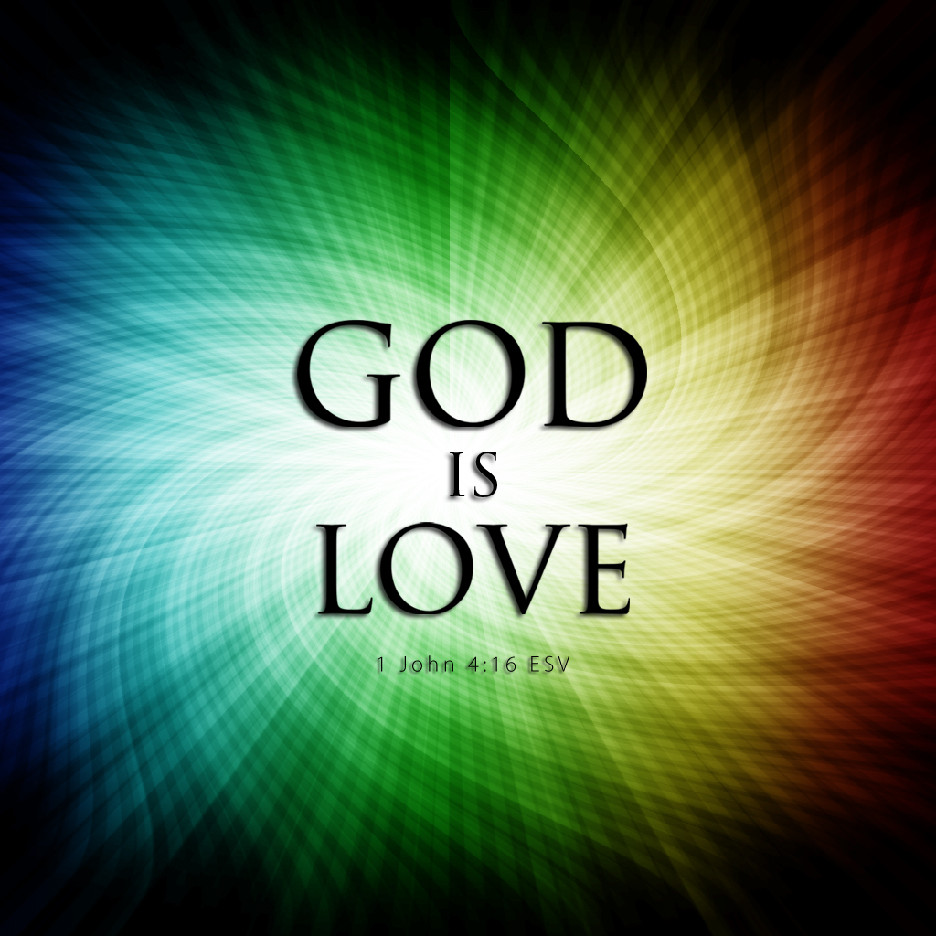1 John 4 16 We Have Come To Know And Have Believed The Love Which God